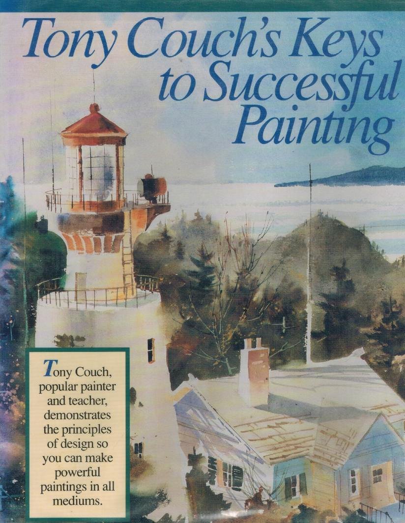 Tony Couch’s Keys to Successful Painting